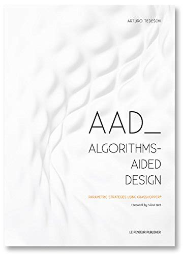 Aad Algorithms Aided Design Parametric Strategies Using Grasshopper 8895315308 Es Comprar En