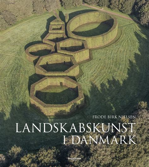 Landskabskunst I Danmark Muusmann Forlag