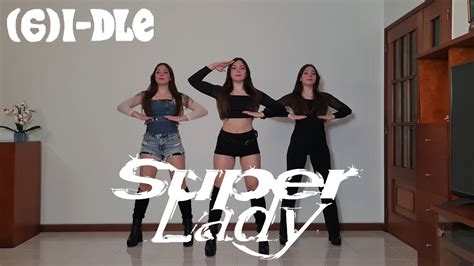 G I DLE 여자 아이들 SUPER LADY Full Dance Cover Alex C YouTube