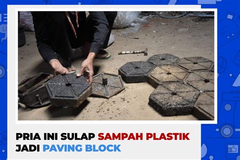 Inovasi Paving Dari Sampah Plastik Antara Foto Vrogue Co