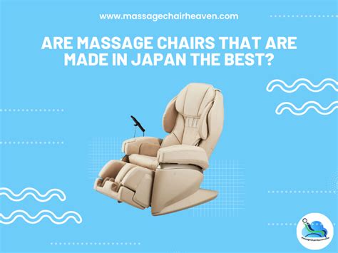 Are Massage Chairs That Are Made In Japan The Best Massage Chair Heaven