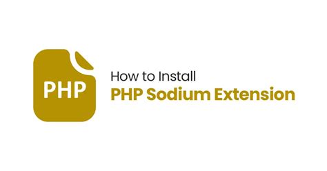 How To Install Php Sodium Extension 4 Easy Steps Website Vidya
