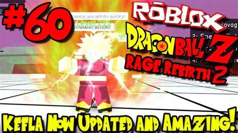 Kefla Now Updated And Amazing Roblox Dragon Ball Rage Rebirth 2 Episode 60 Youtube