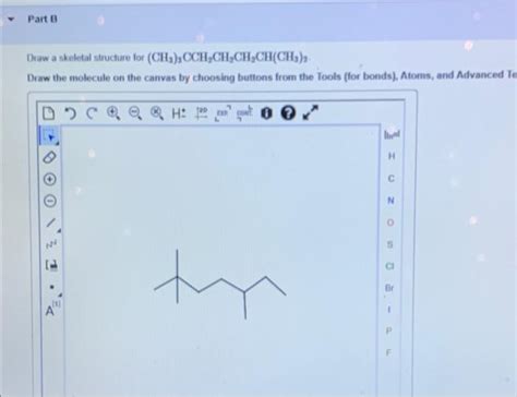 Solved Part 3 Draw A Skeletal Structure For Chegg Com