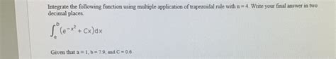 Solved Integrate The Following Function Using Multiple