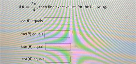 Solved If θ π then find exact values for the following Chegg com