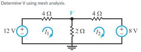 Solved Determine V Using Mesh Analysis Chegg
