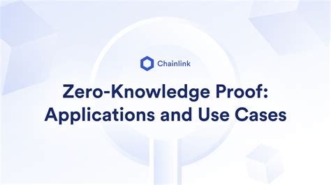Zero Knowledge Proof Applications Use Cases Chainlink