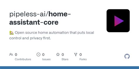 Github Pipeless Aihome Assistant Core Housewithgarden Open