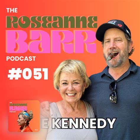 The Roseanne And Jamie Kennedy E The Roseanne Barr Podcast Apple Podcasts
