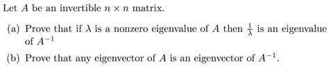 Solved Let A Be An Invertible N×n Matrix A Prove That If