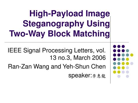 Ppt High Payload Image Steganography Using Two Way Block Matching
