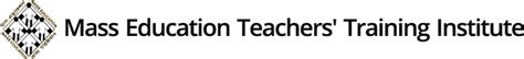 Welcome To Mass Education Teachers Training Institute