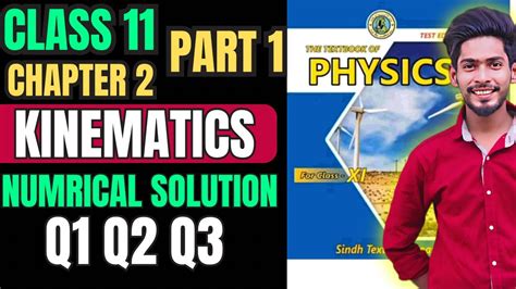 Class 11 Chapter 2 Kinematics Numerical Q1 Q2 Q3 New Physics Book Sindh