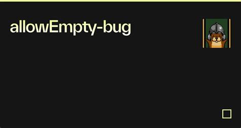 Allowempty Bug Codesandbox