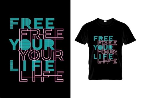 Vetor De Design De Camiseta Gr Tis Para Sua Vida Vetor Premium