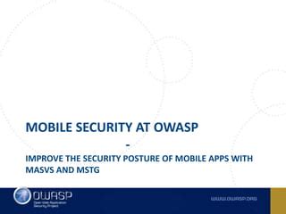 Mobile Security At OWASP MASVS And MSTG PPT