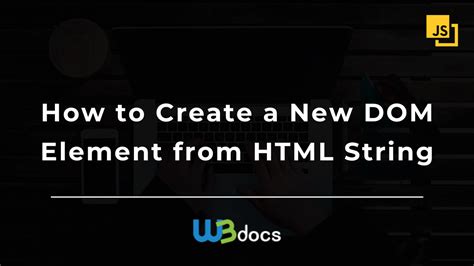How To Create A New Dom Element From Html String
