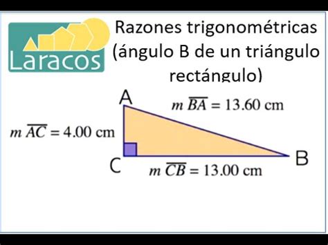 Razones trigonométricas ángulo B de un triángulo rectángulo YouTube