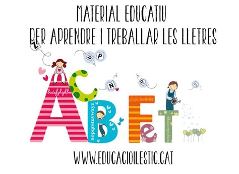 Material Educatiu Per Aprendre I Treballar Les Lletres Lenguaje