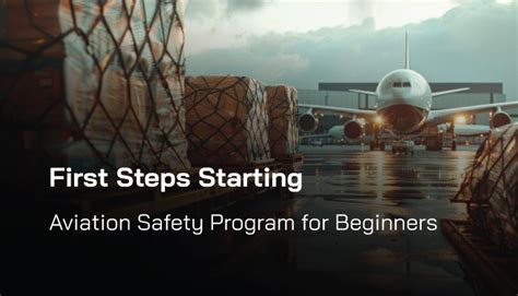 First Steps Starting Aviation Safety Program For Beginners Sms Resources