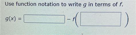 Solved Use Function Notation To Write G In Terms Of Chegg