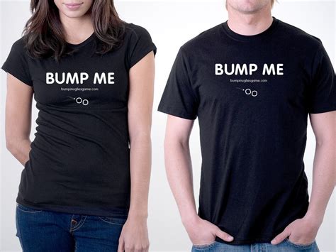 New Bump Me T Shirt For Bumpin Uglies T Shirts For Women Shirts