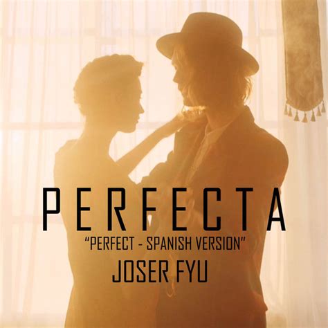 Perfecta Perfect Spanish Version Single By Joser Fyu Spotify