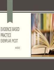 EBP PICOT Pptx EVIDENCE BASED PRACTICE EXEMPLAR PICOT NUR Concept Definitions