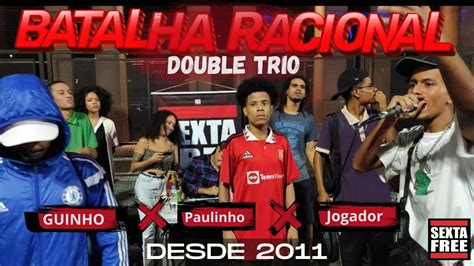Sexta Free Batalha Racional Double Trio Guinho X Paulinho X