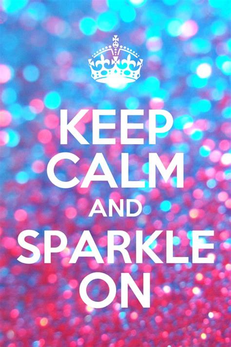 Keep Calm And Sparkle On Pictures Photos And Images For Facebook Tumblr Pinterest And Twitter