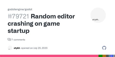 Random Editor Crashing On Game Startup · Issue 79721 · Godotengine