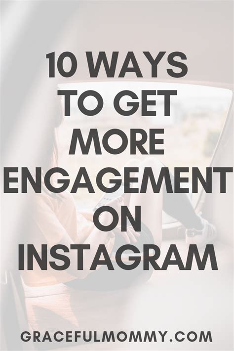 10 Ways To Get More Engagement On Instagram Graceful Mommy