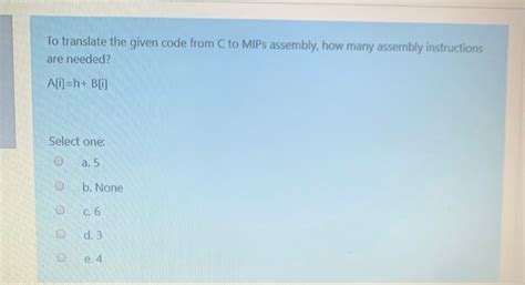 Solved To Translate The Given Code From C To Mips Assembly