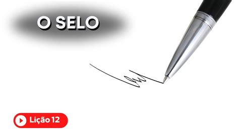 Escola Sabatina Jovem COMTexto Bíblico 12 O Selo Terça YouTube