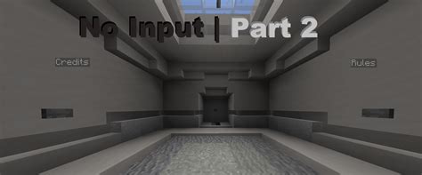Download No Input Part 2 10 3 Mb Map For Minecraft