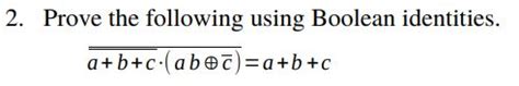 Solved Prove The Following Using Boolean Identities Chegg