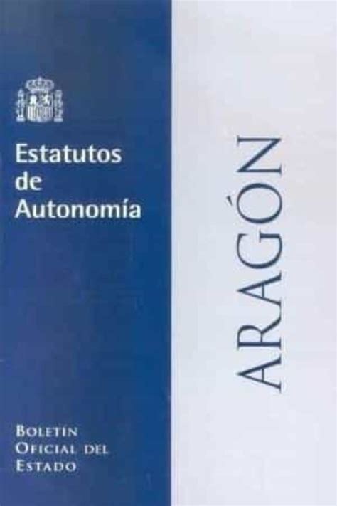 Estatuto De Autonomia De Aragon Vvaa Casa Del Libro