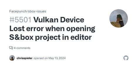 Vulkan Device Lost Error When Opening Sandbox Project In Editor · Issue 5501 · Facepunchsbox