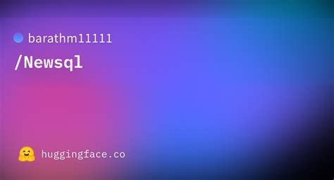 Barathm11111newsql · Datasets At Hugging Face