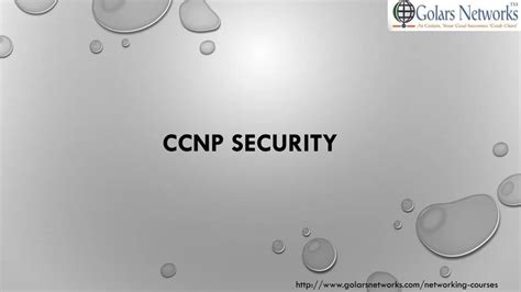 Ppt Ccnp Security Ccie Ccnp Security Training In Hyderabad Golars