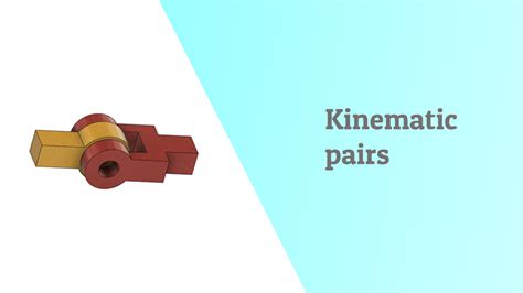 Kinematic Pairs In Mechanism Design