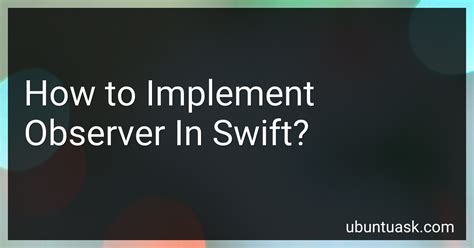 how to implement observer in swift in 2024
