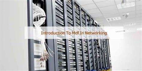 What Is Mdf In Networking Unveiling The Core Secrets