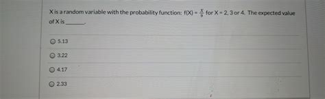 Solved Xis A Random Variable With The Probability Function