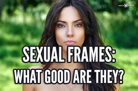 What Is A Sexual Frame Girls Chase
