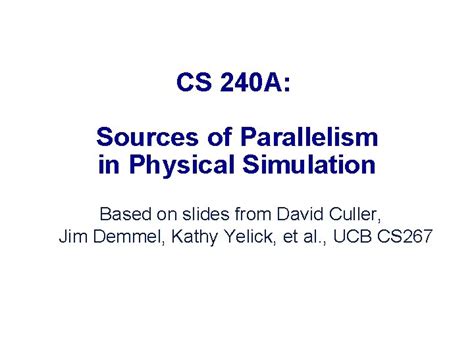 CS A Sources Of Parallelism In Physical