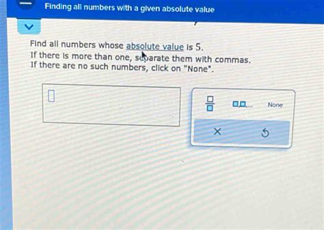 Solved Finding All Numbers With A Given Absolute Value Find All