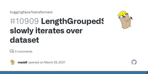 lengthgroupedsampler slowly iterates over dataset · issue 10909