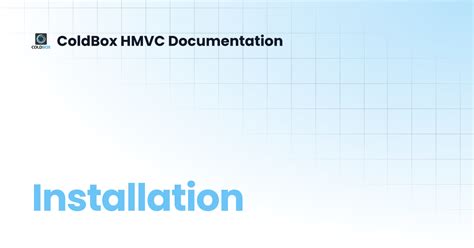 Installation Coldbox Hmvc Documentation